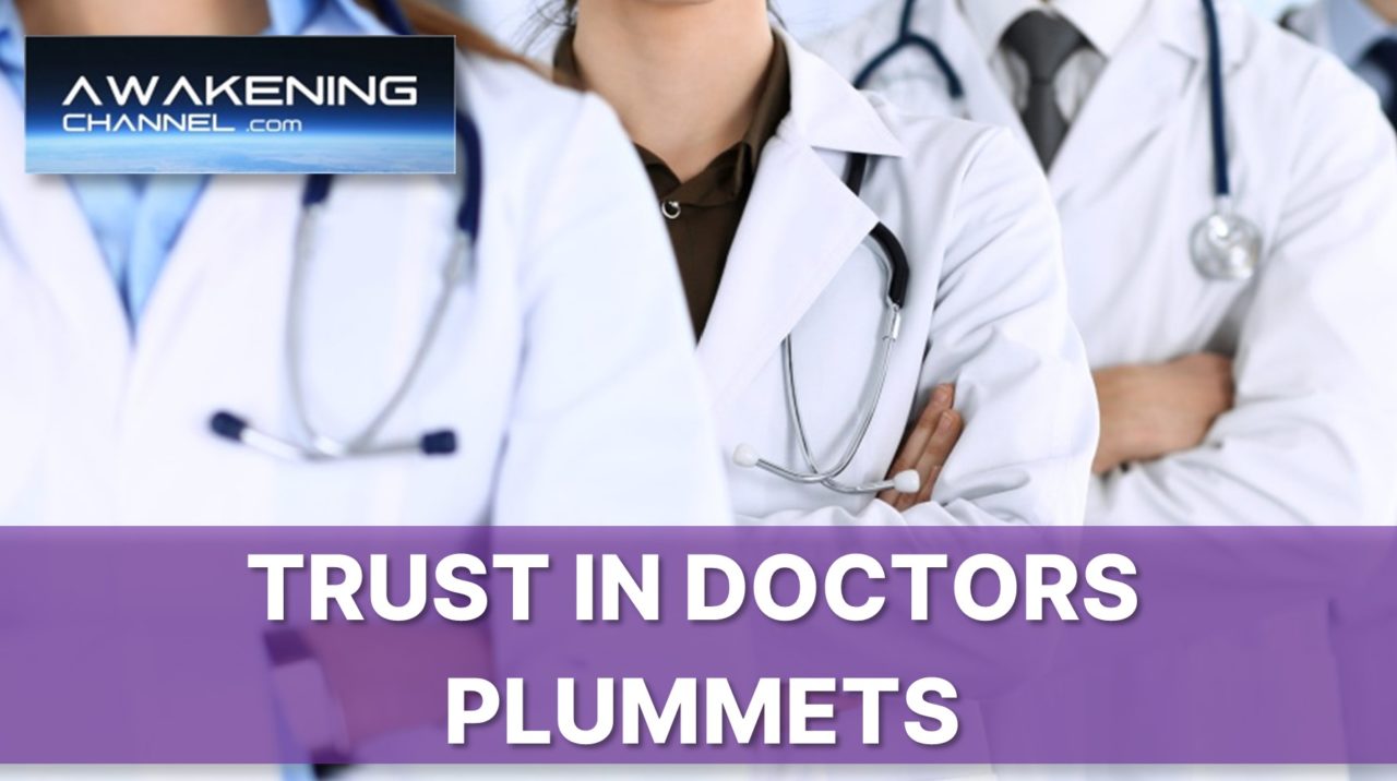 Trust in Doctors and Hospitals Plummets — AWAKENING CHANNEL